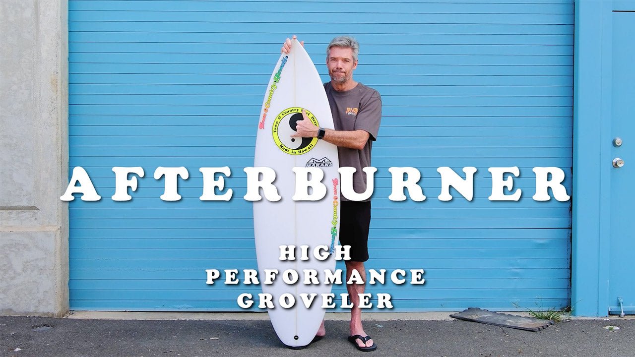 Afterburner - High Performance Groveler by Makani – T&C Surf Designs